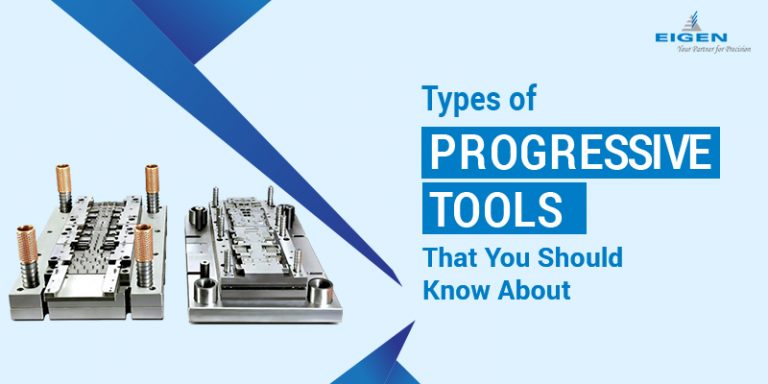 Progressive Machine Tools Components: Types & Benefits | Eigen Engineering