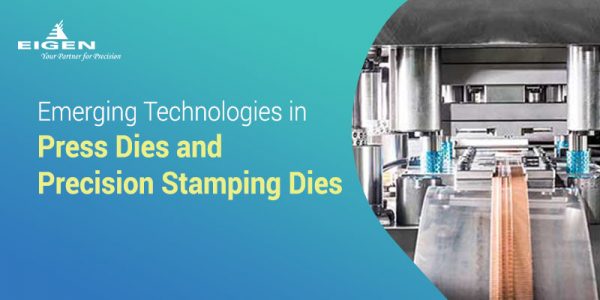 Precision Stamping Die - Recent Advancements in Technologies.
