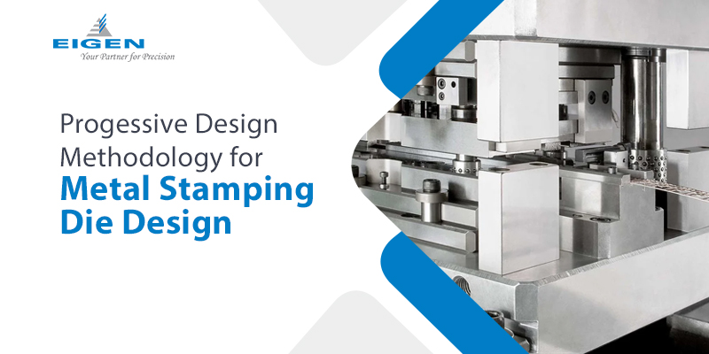 Metal Stamping Die Design - How it Helps Achieve the End Goals?