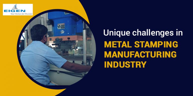 Metal Stamping Manufacturing - Catering to Global Market Change