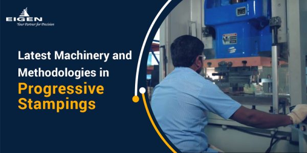 Progressive Stampings Methodologies - Employed by Manufacturers
