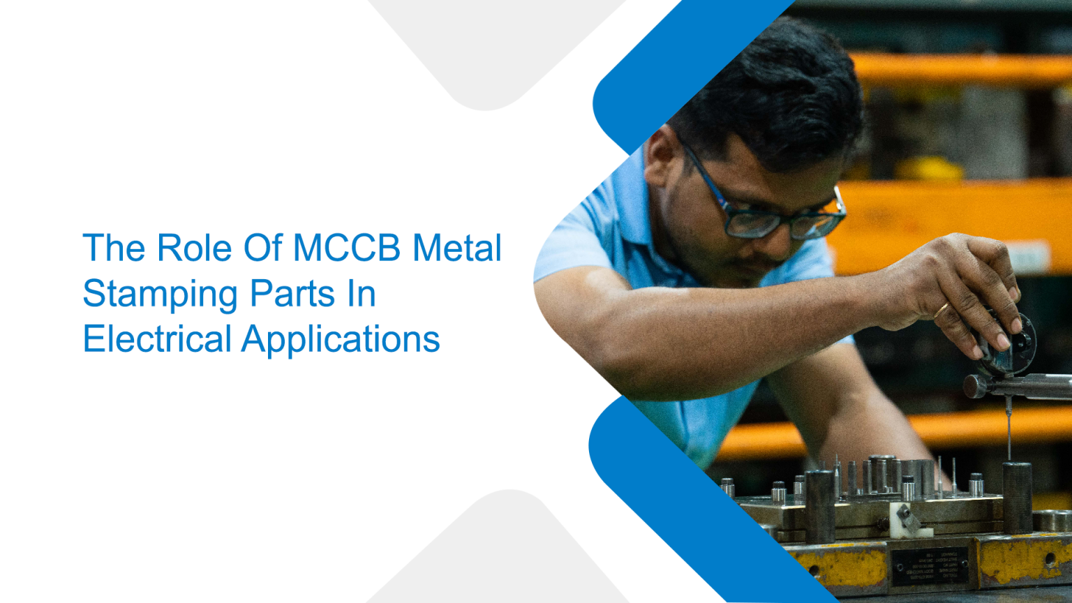 Metal Stamping Tooling - Key step in Precision Metal Stamping
