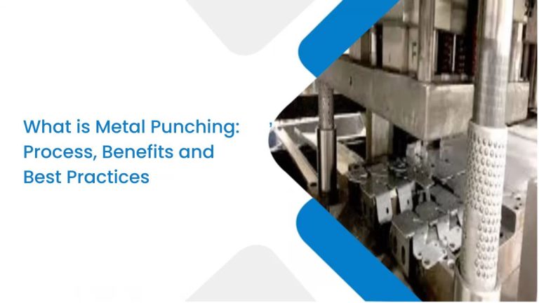 What Is Metal Punching? Process, Benefits & Best Practices